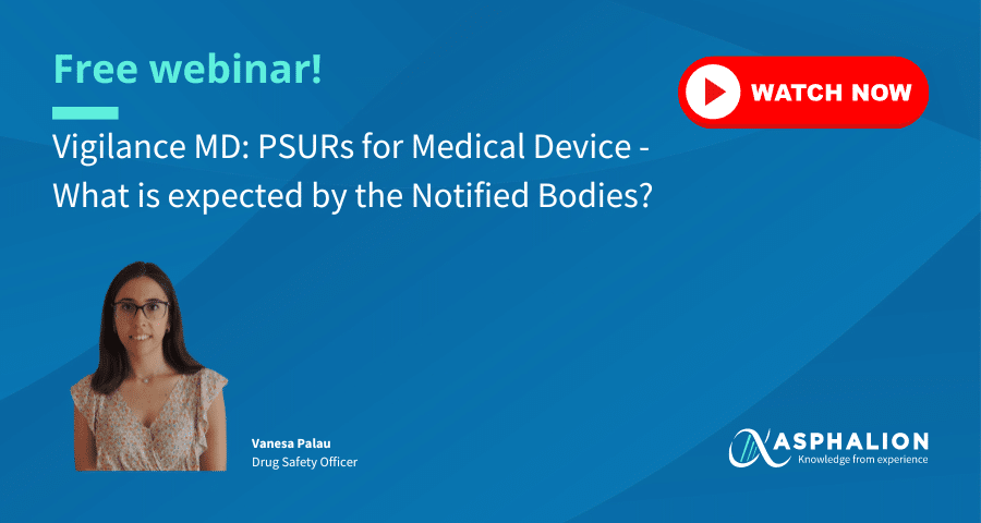 WEBINAR | Vigilance MD: PSURs for Medical Device – What is expected by ...