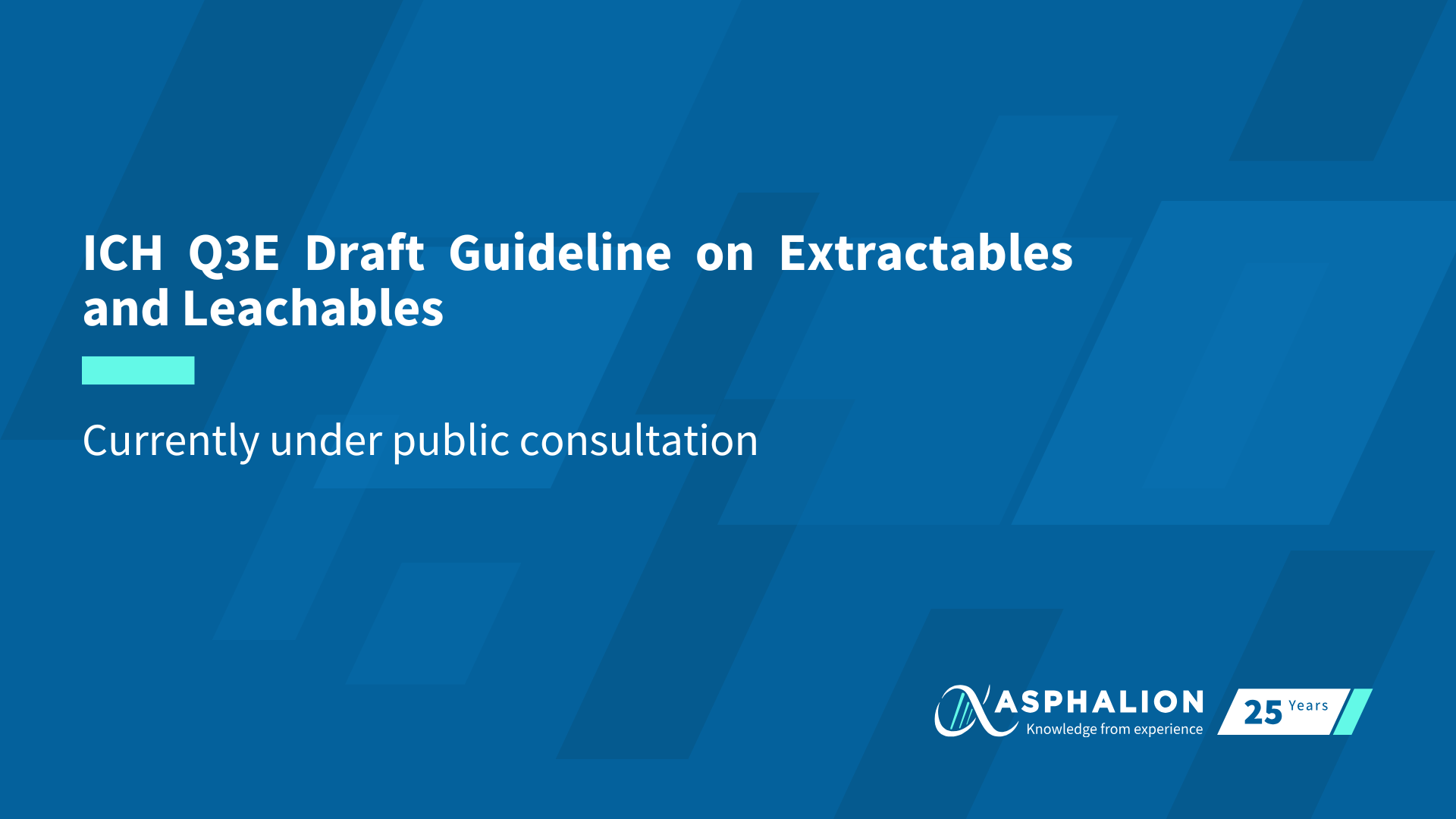 New | NEWS | ICH Q3E Draft Guideline on Extractables and Leachables Released for Consultation