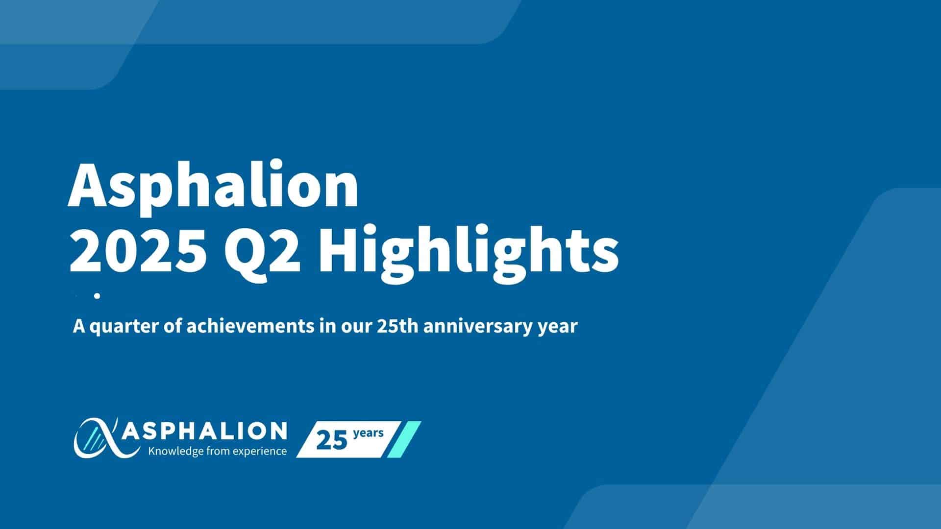 VIDEO | Second quarter 2025 highlights - Asphalion