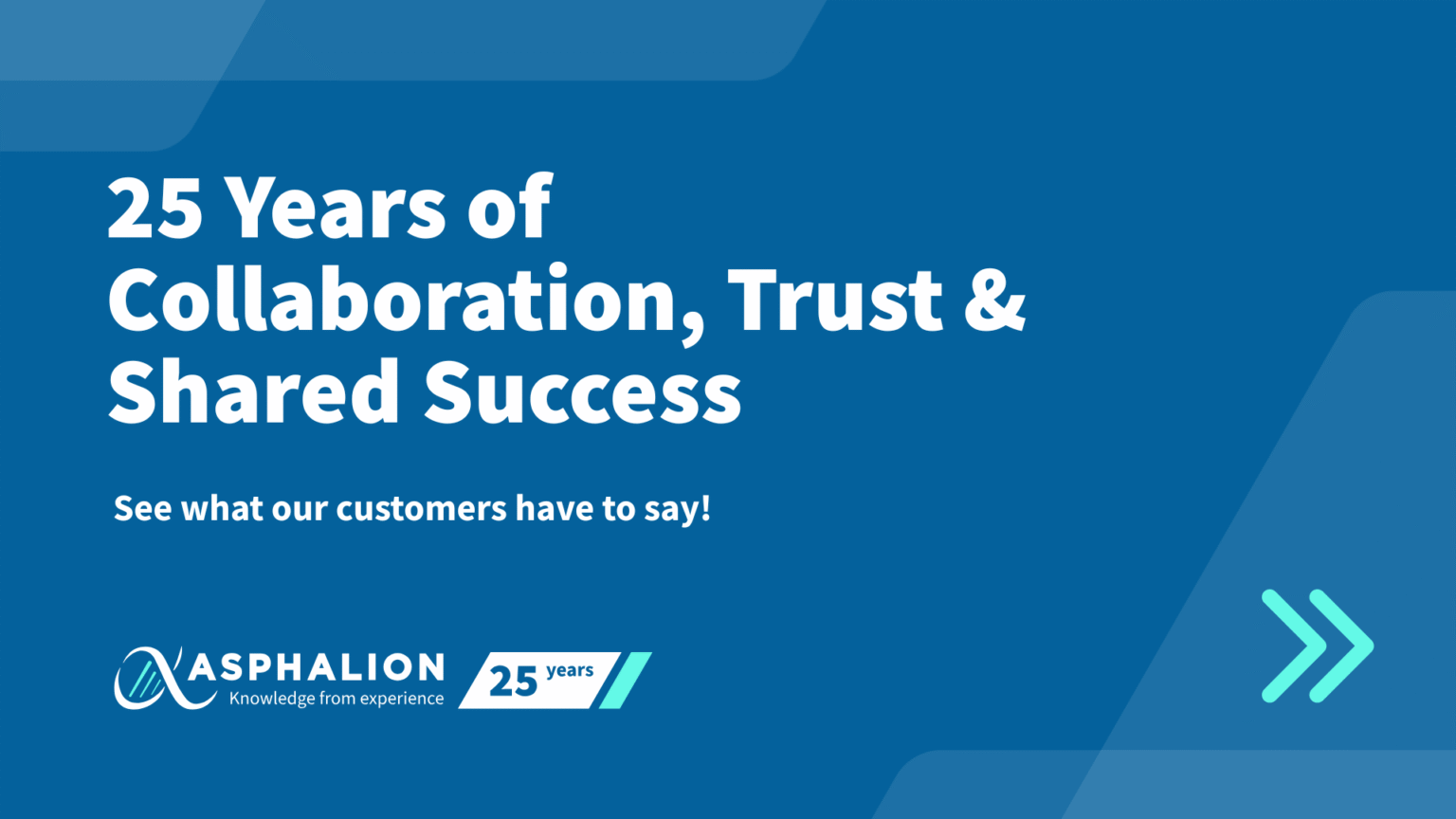 New | ASPHALION 25th ANNIVERSARY | Clients’ Testimonials